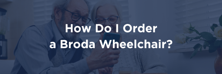 How to Order a Wheelchair: 5 Easy Steps | Broda